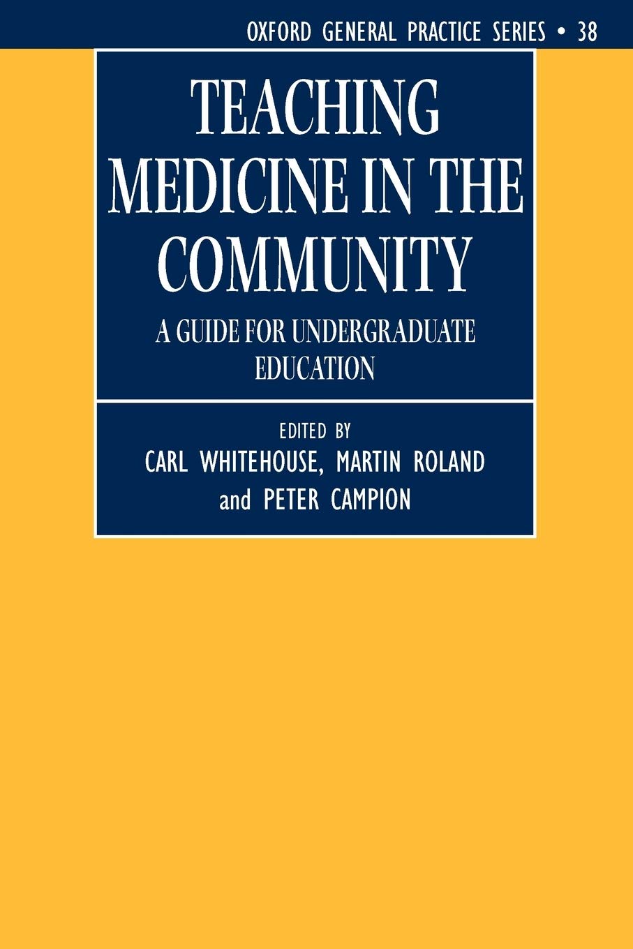 Teaching Medicine in the Community: A Guide for Undergraduate Education ...