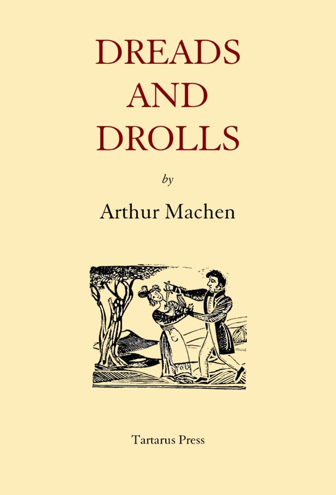 Amazon.com: Dreads and Drolls eBook : Machen, Arthur: Kindle Store