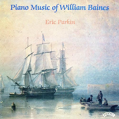 Play Piano Music of William Baines by Eric Parkin on Amazon Music