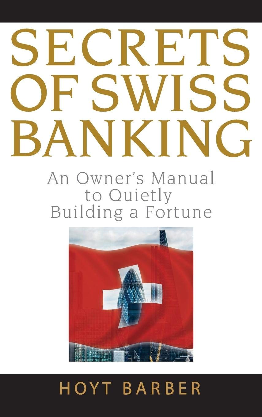 Amazon.com: Secrets of Swiss Banking: An Owner's Manual to Quietly ...