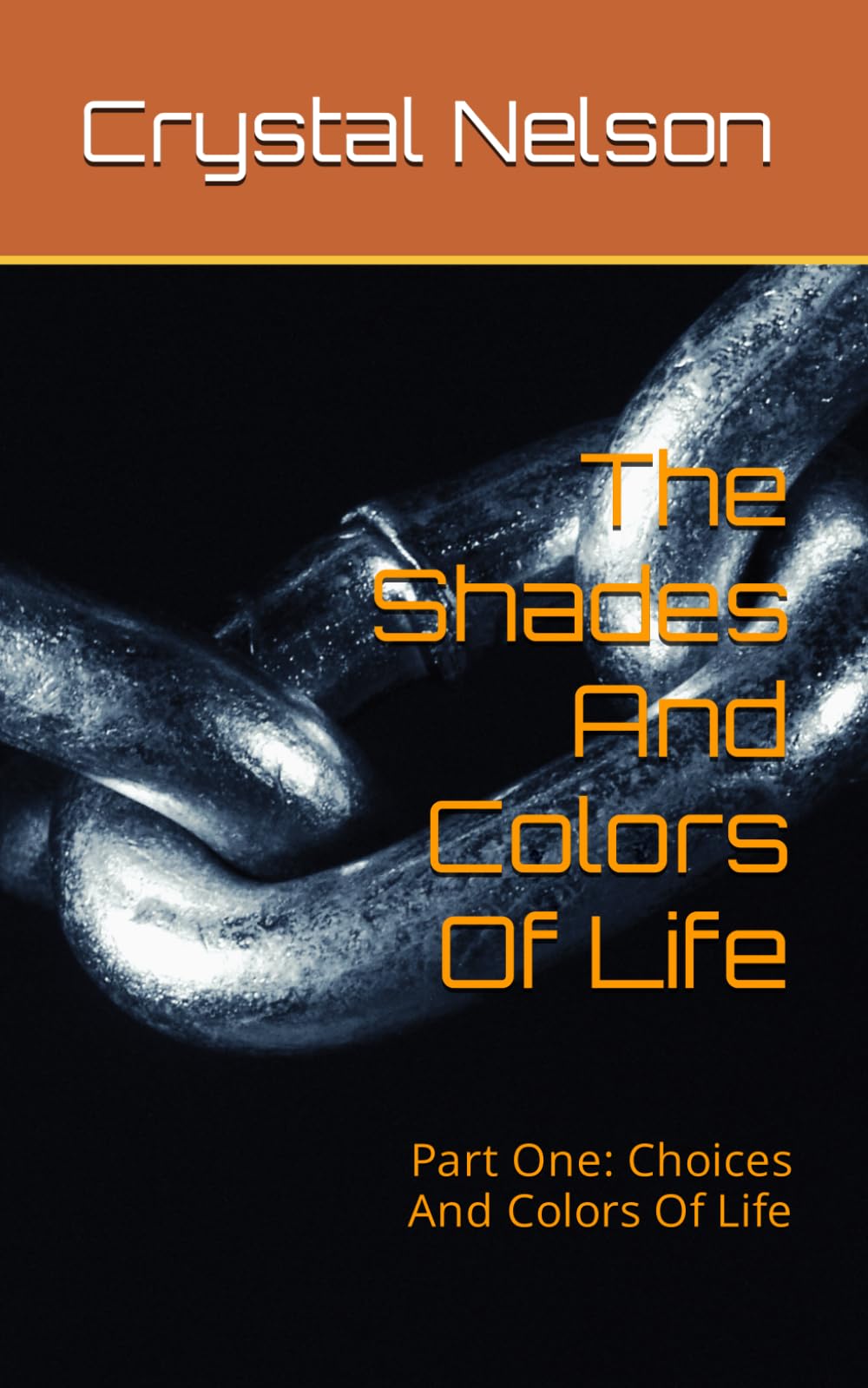 The Shades And Colors Of Life: Part One: Choices And Colors Of Life ...