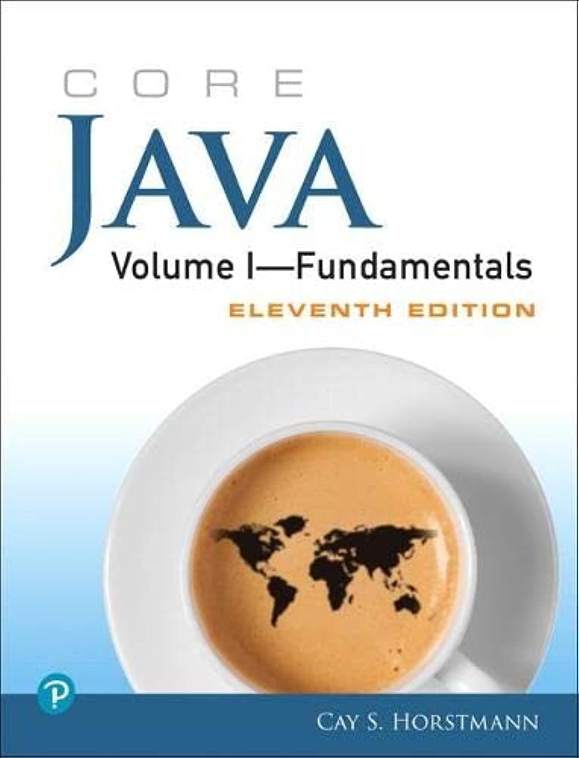 Core Java Volume I-Fundamentals (Core Series): Horstmann, Cay: 9780135166307: Amazon.com: Books