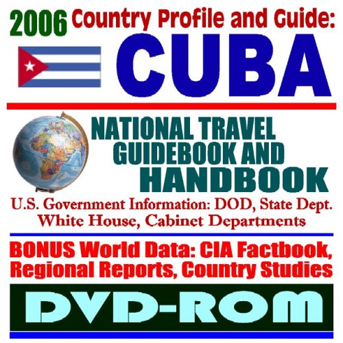 2006 Country Profile and Guide to Cuba – National Travel Guidebook and ...