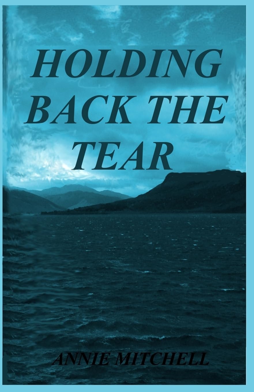 Holding Back The Tears: Amazon.co.uk: Mitchell, Annie: 9781491084496: Books