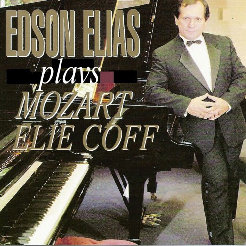 Amazon.com: Edson Elias plays Mozart and Elie Coff : Edson Elias ...