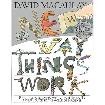 The New Way Things Work: David Macaulay, Neil Ardley: 9780395938478 ...