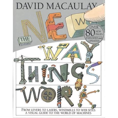 The New Way Things Work David Macaulay Neil Ardley 9780395938478
