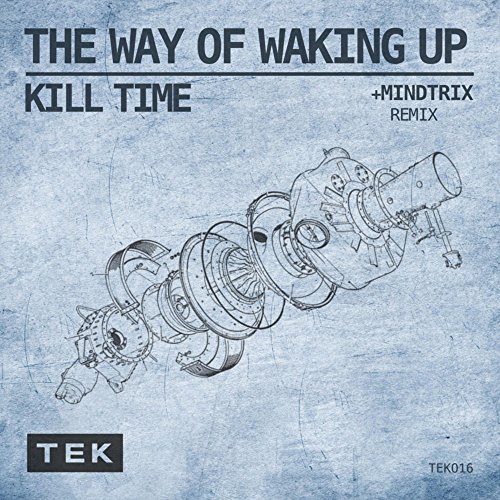 Écouter The Way Of Waking Up par Kill Time sur Amazon Music Unlimited