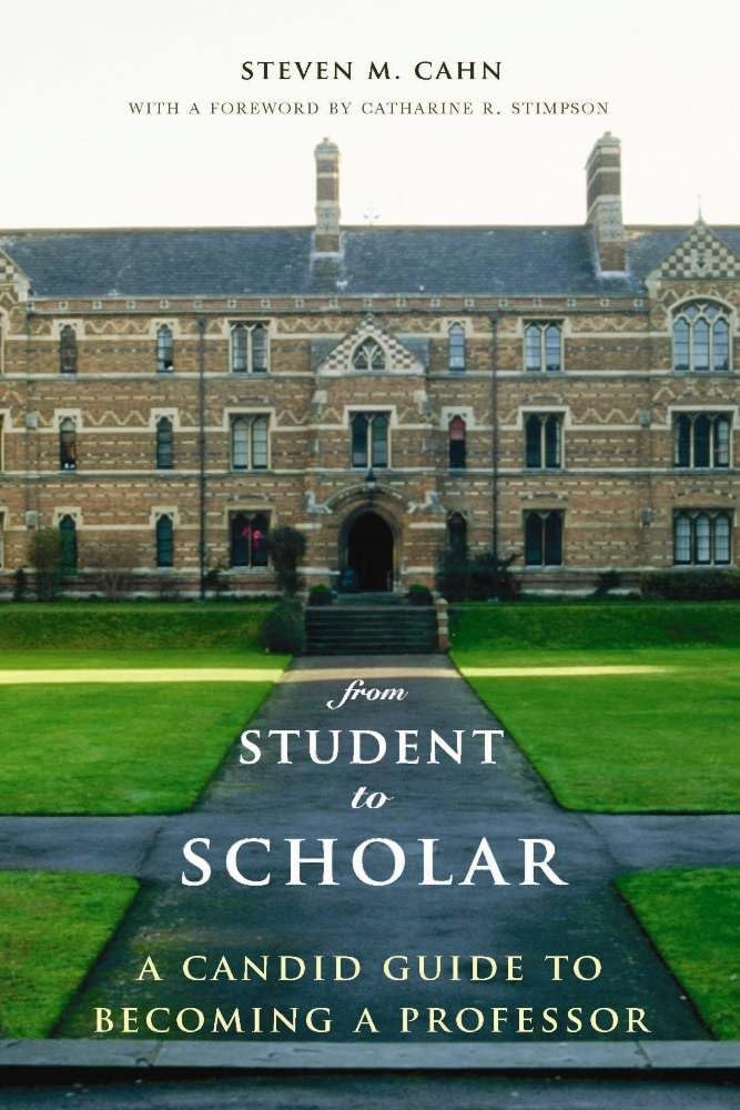 Amazon.com: From Student to Scholar: A Candid Guide to Becoming a ...
