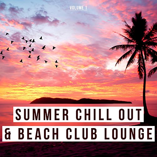 Amazon.com: Summer Chill out & Beach Club Lounge, Vol. 1 : VARIOUS ...