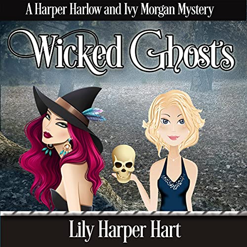 Wicked Ghosts: A Harper Harlow and Ivy Morgan Mystery (Audio Download ...