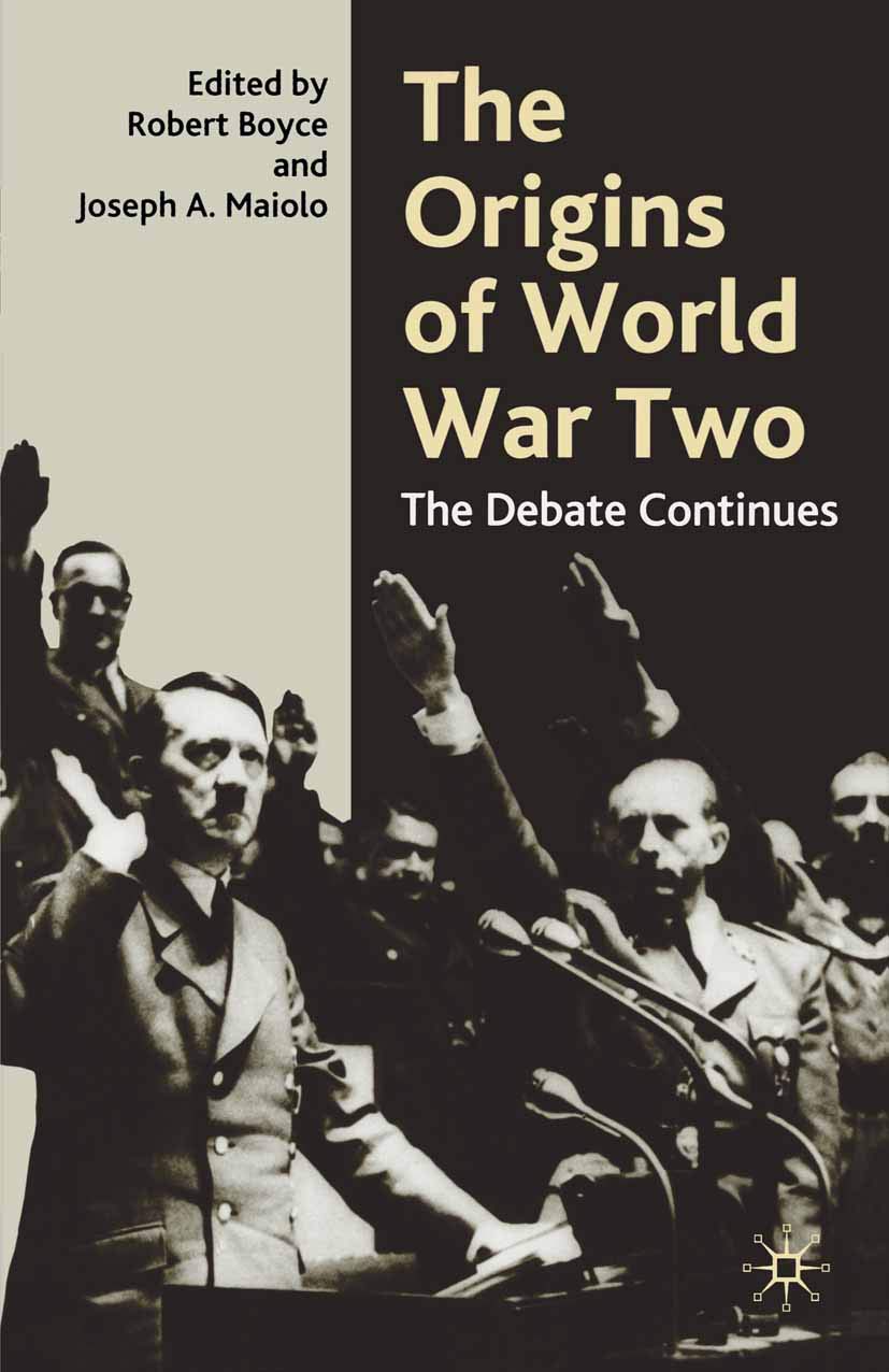 The Origins of World War Two: The Debate Continues: Boyce, Robert ...