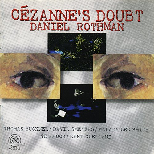 Reproducir Daniel Rothman: Cézanne’s Doubt de Ted Mook, Thomas Buckner ...