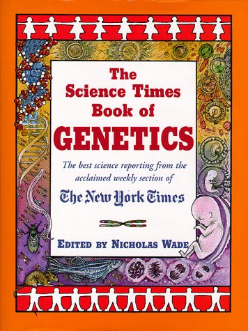 The Science Times Book of Genetics (The Best of the Science Times ...
