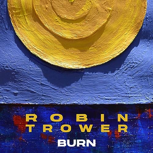 Burn by Robin Trower feat. Sari Schorr on Amazon Music Unlimited
