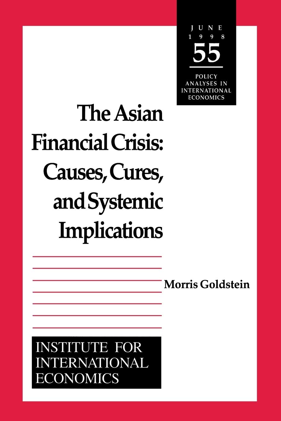 The Asian Financial Crisis: Causes, Cures, and Systemic Implications ...