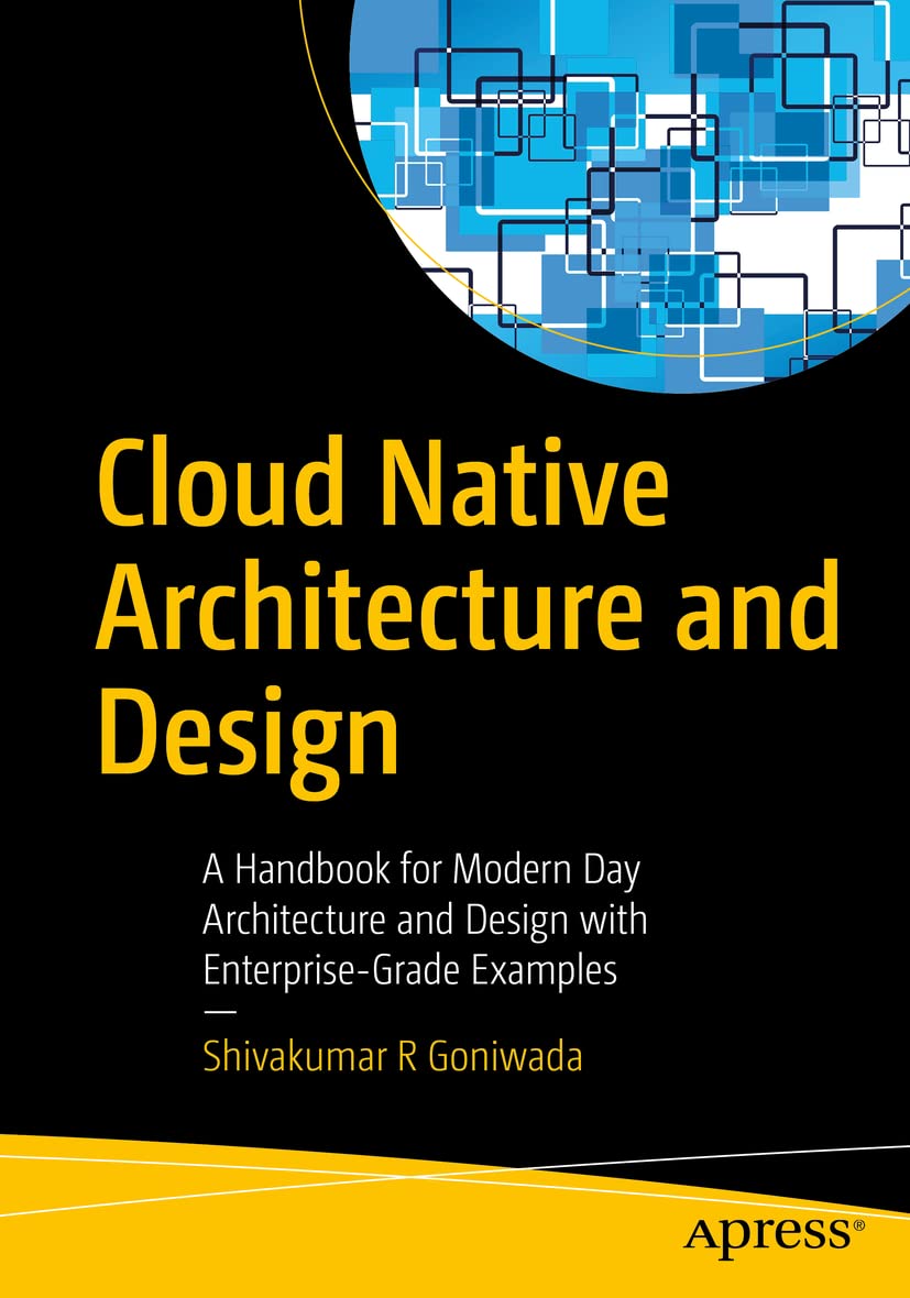 Amazon | Cloud Native Architecture and Design: A Handbook for Modern Day Architecture and Design ...