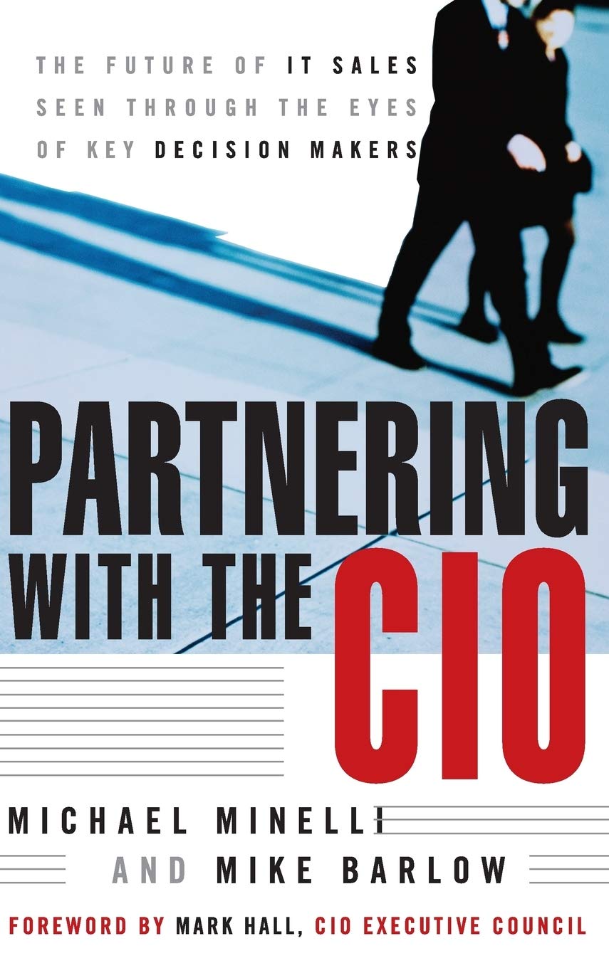 Partnering With the CIO: The Future of IT Sales Seen Through the Eyes ...