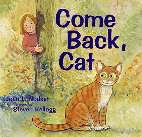 Come Back, Cat: Nodset, Joan L, Kellogg, Steven: 9780060280819: Amazon ...