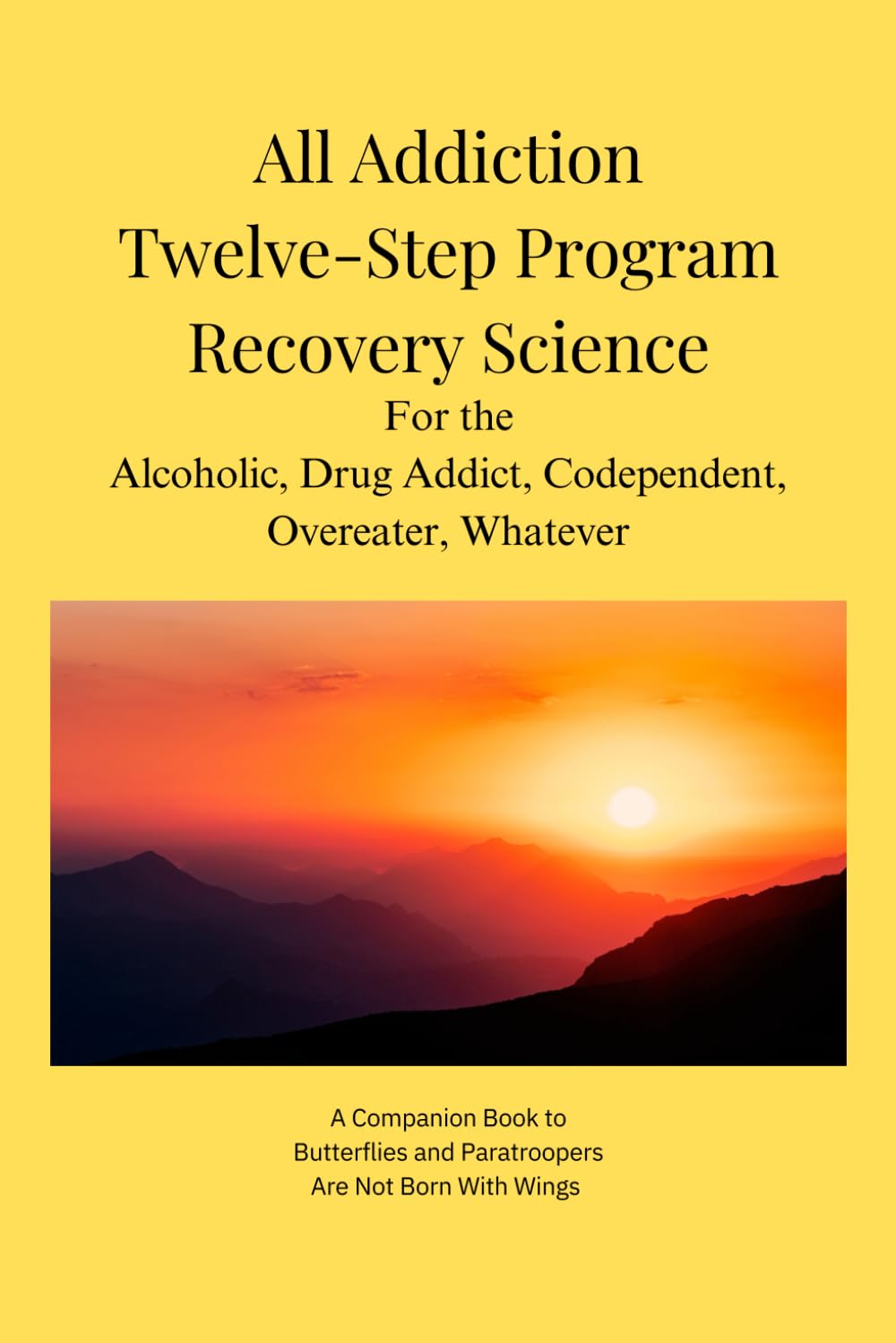 All Addiction Twelve Step Program Recovery Science: For the Alcoholic ...
