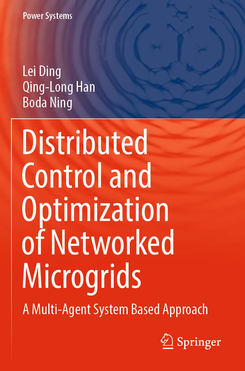 Distributed Control and Optimization of Networked Microgrids: A Multi-Agent System Based ...