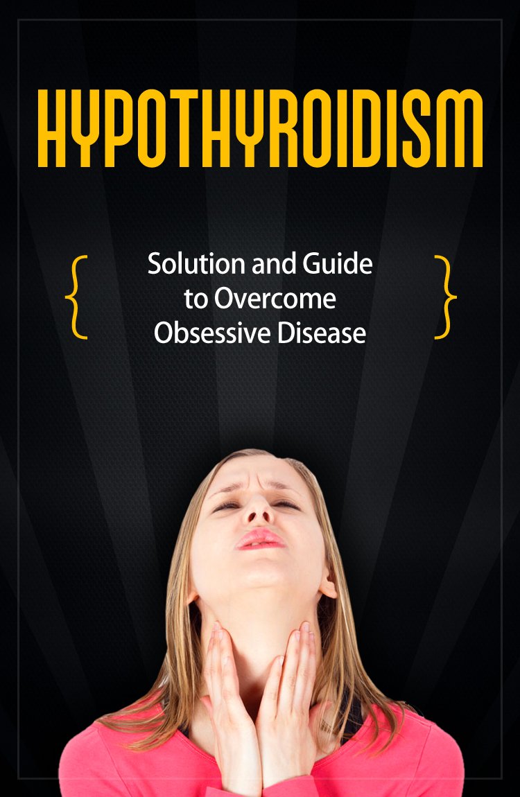 Amazon.com: Hypothyroidism: Solution and Guide to Overcome Obsessive ...