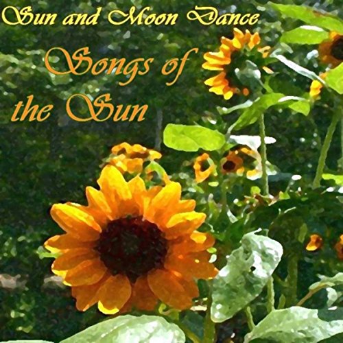 Amazon.com: Songs of the Sun : Sun and Moon Dance: Digital Music