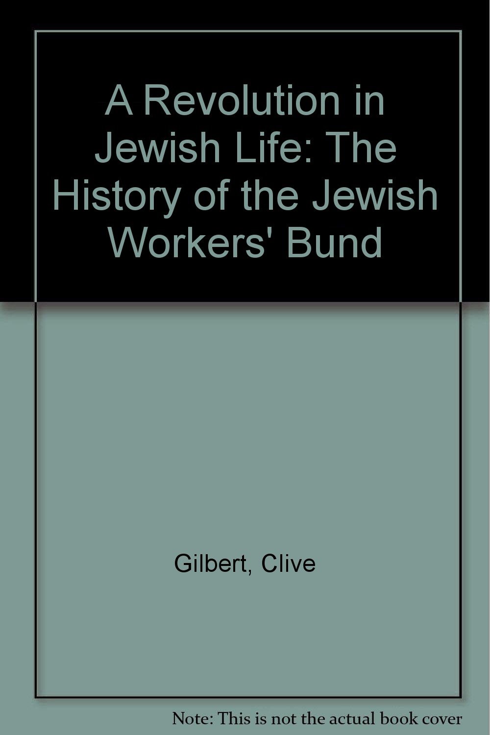 A Revolution in Jewish Life: The History of the Jewish Workers' Bund ...
