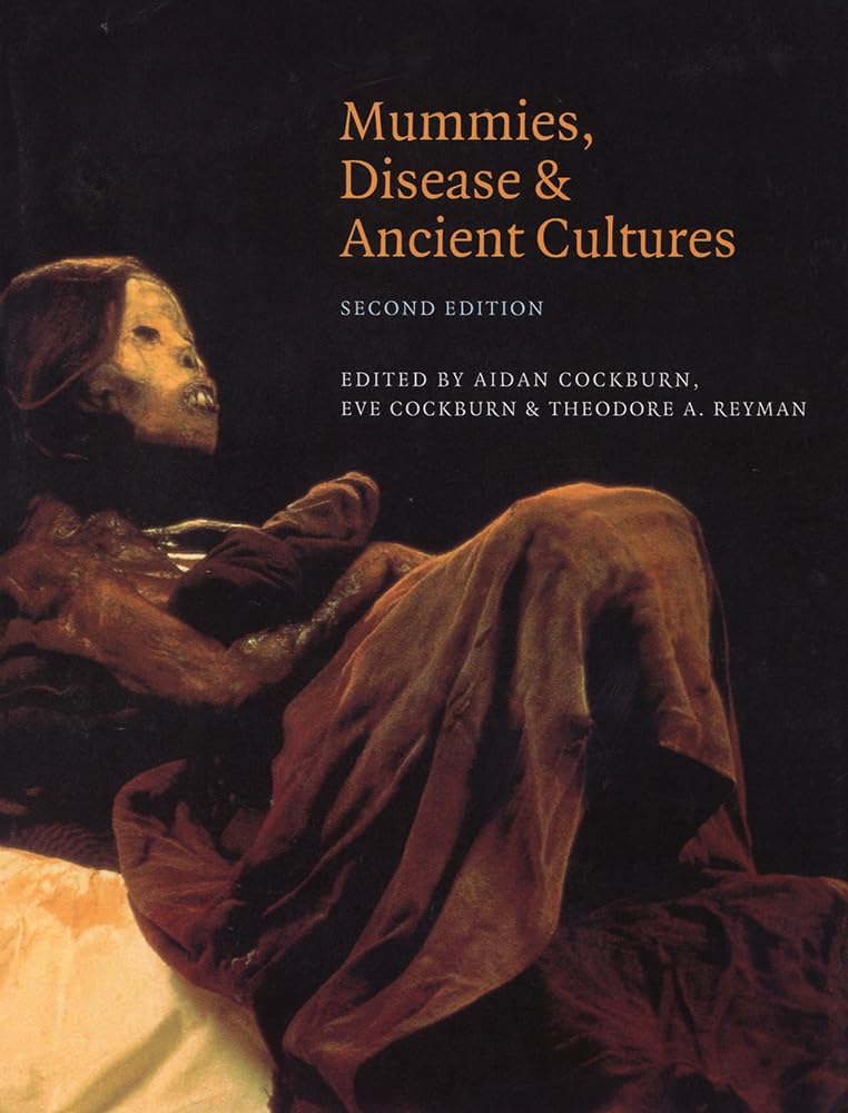 Mummies, Disease and Ancient Cultures: 9780521589543: Medicine & Health ...