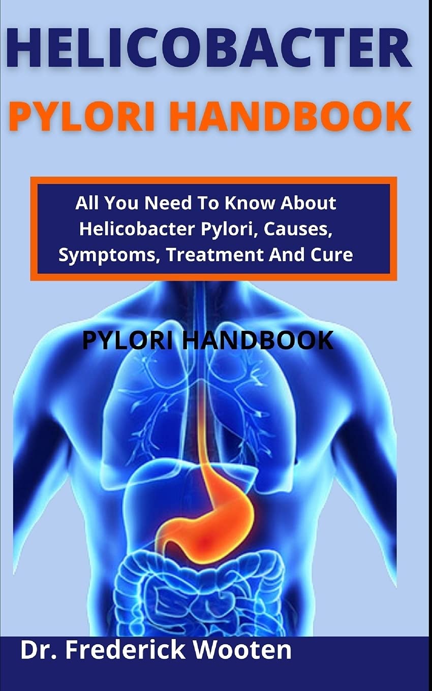 Buy Helicobacter Pylori Handbook: All You Need To Know About ...