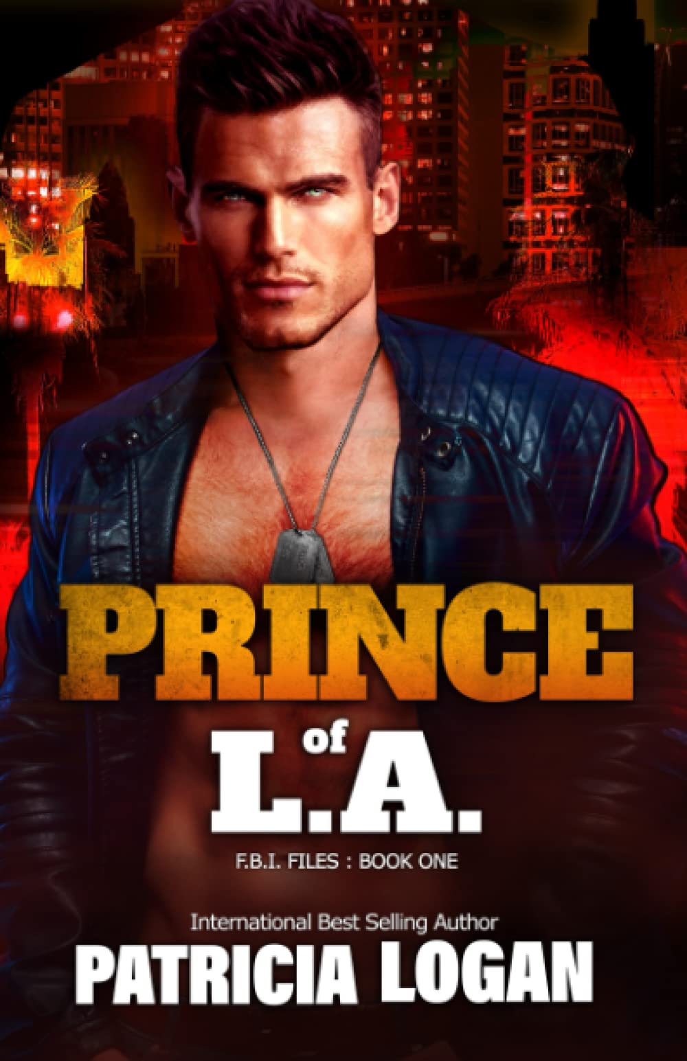 Amazon.com: Prince of L.A. (FBI Files): 9798848381566: Logan, Patricia, Amor, Meg, Corza ...