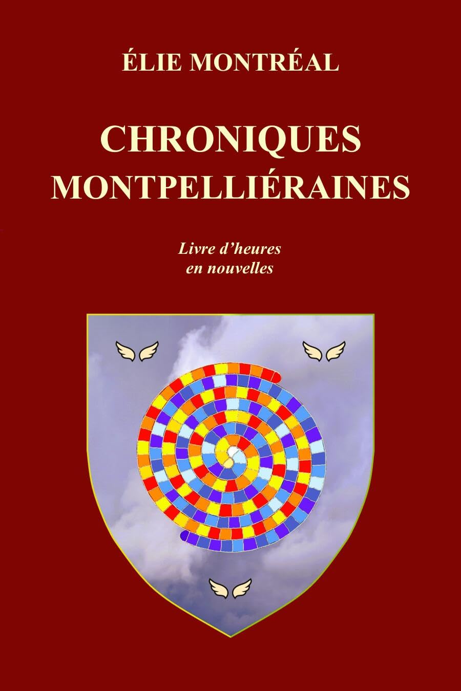 Chroniques montpelliéraines (French Edition) eBook : Montréal, Elie ...