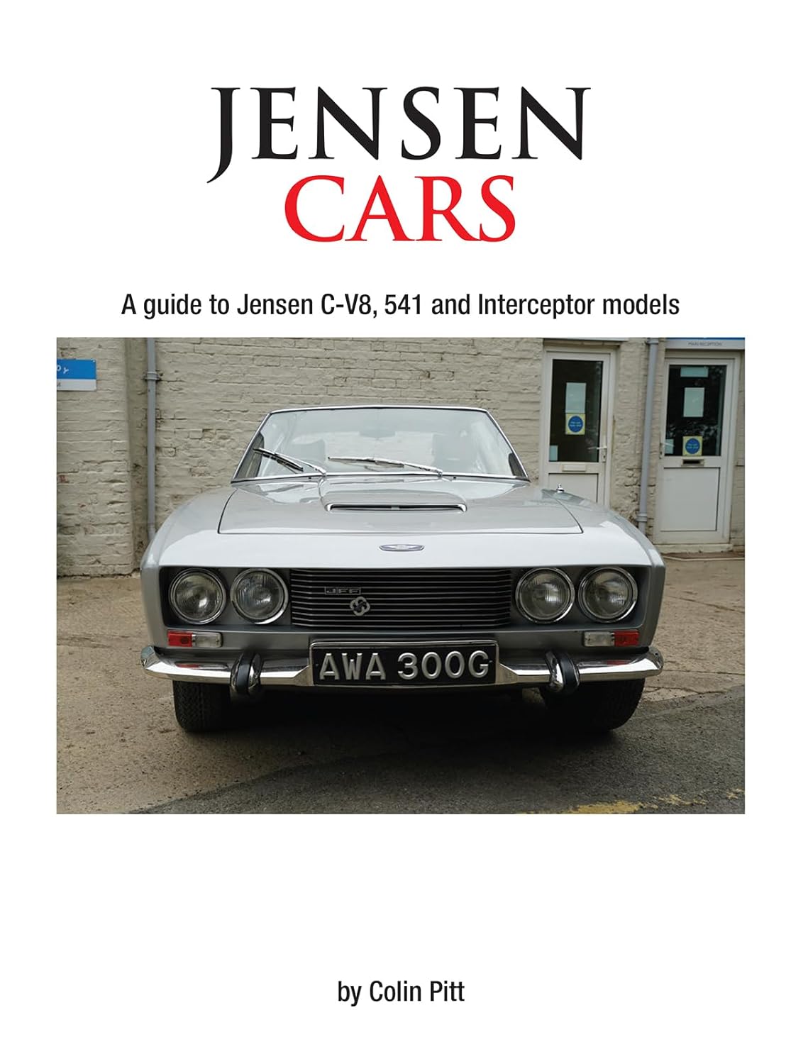 Jensen Cars: A Guide to Jensen C-V8, 541 and Interceptor Models: Amazon ...