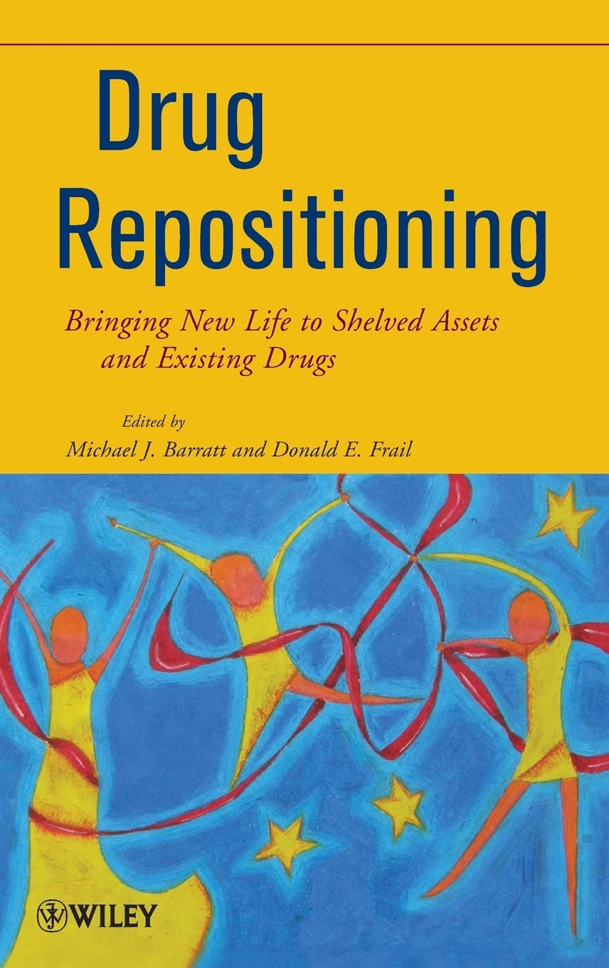Drug Repositioning: Bringing New Life to Shelved Assets and Existing ...