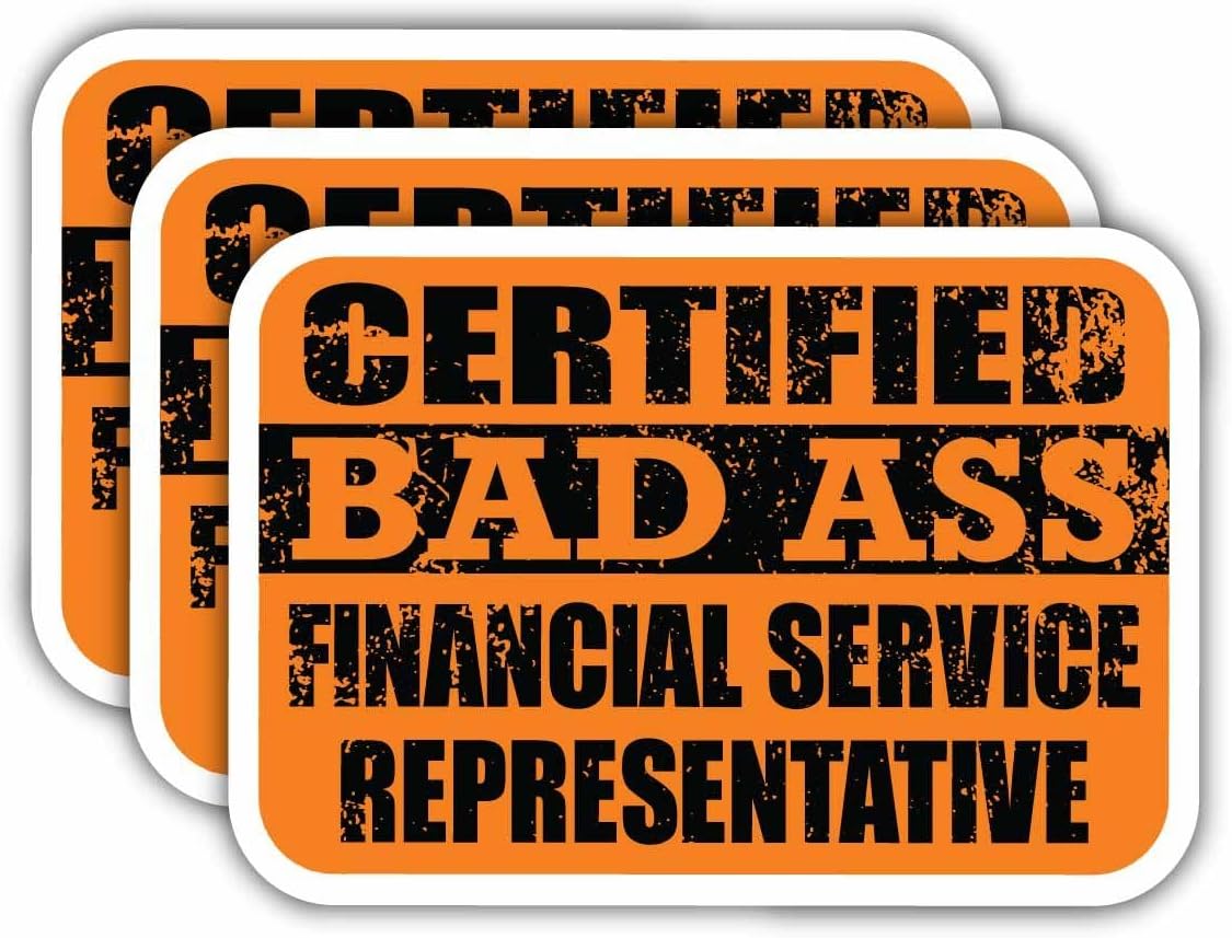 Amazon.com: (x3) Certified Bad Ass Financial Service Representative ...