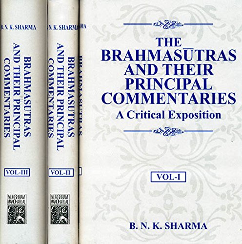 The Brahma Sutras & Their Principal Commentaries: B. N. K. Sharma ...