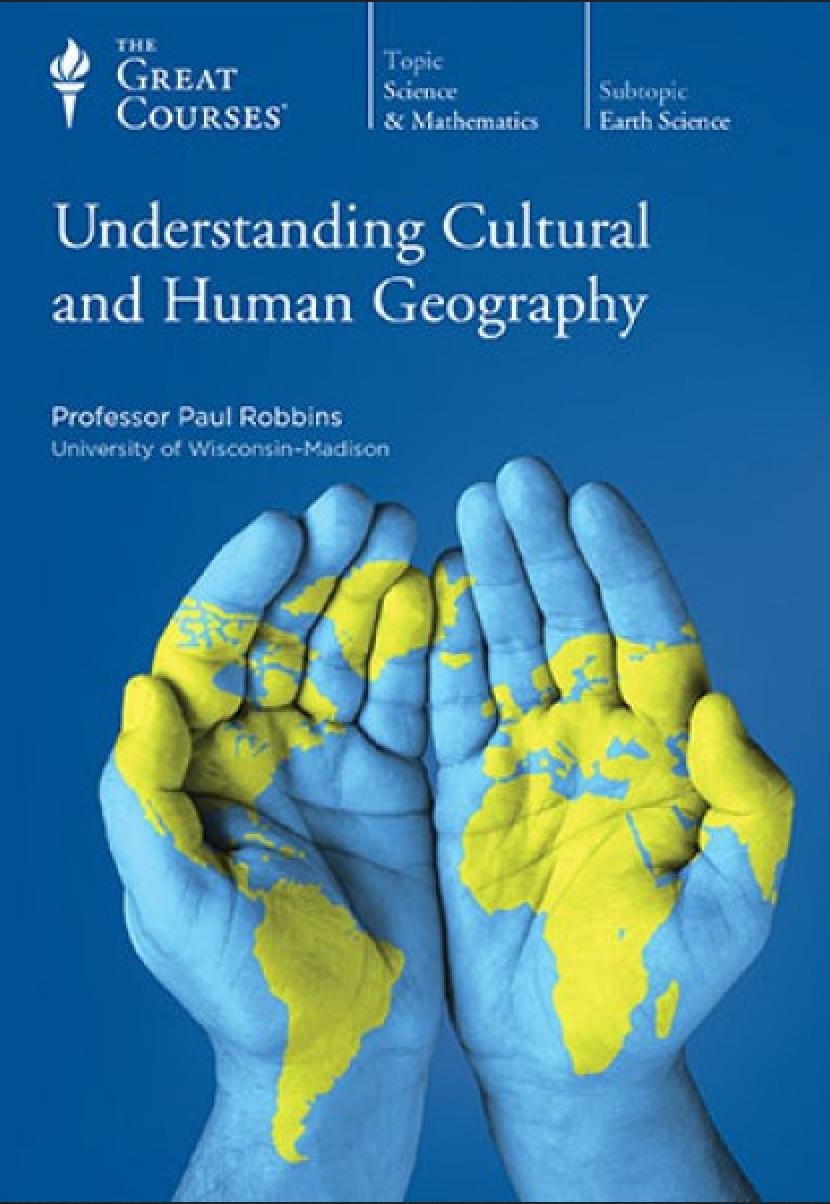 Understanding Cultural and Human Geography (Great Courses) Course No ...