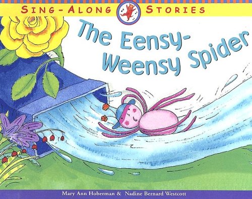 The Eensy-Weensy Spider (Sing Along Stories): Hoberman, Mary Ann ...