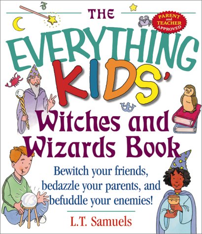 Kids' Witches & Wizards (Everything Kids Series): Samuels, Laura Tyler ...