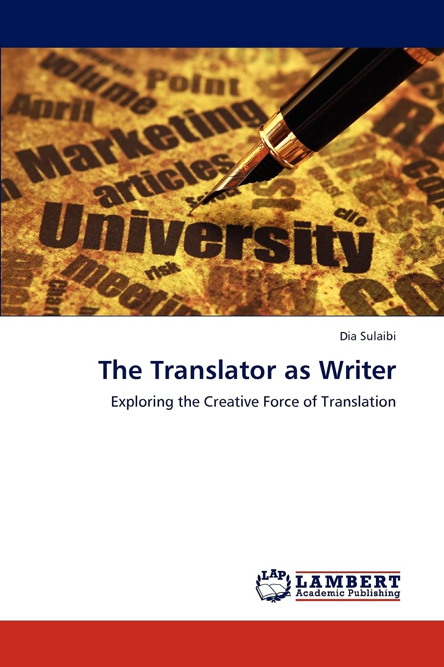 The Translator as Writer: Exploring the Creative Force of Translation ...