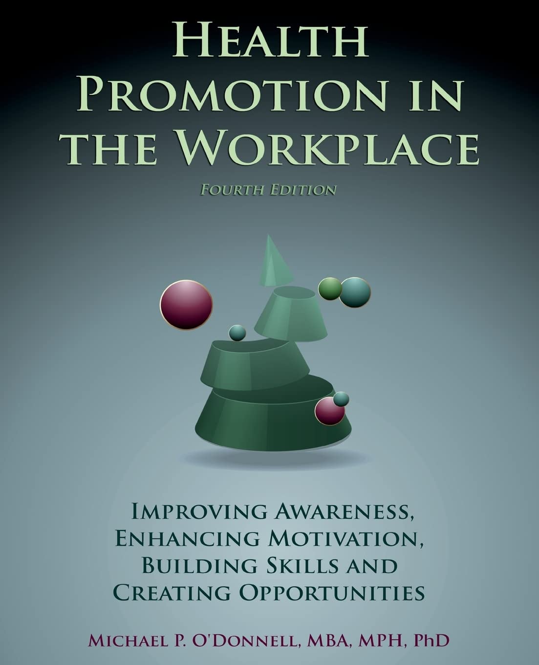 Health Promotion In The Workplace 4th edition: O'Donnell, Dr. Michael P ...