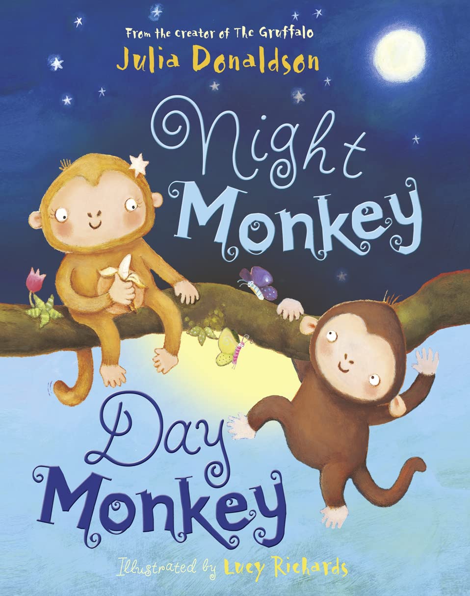 Night Monkey, Day Monkey : Donaldson, Julia, Richards, Lucy: Amazon.ca ...