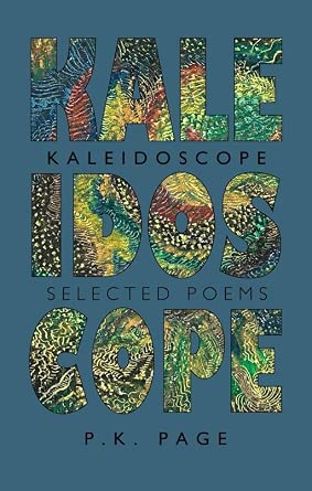 Kaleidoscope: Selected Poems: Page, P. K.: 9780889843318: Books - Amazon.ca