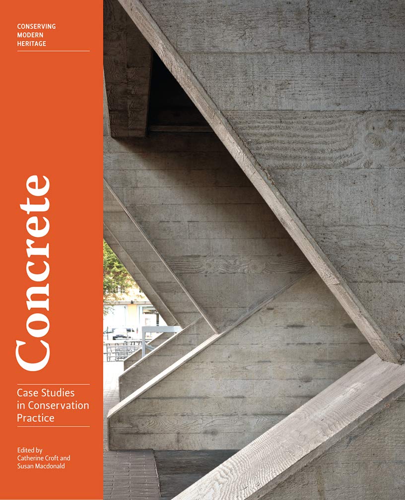 Concrete: Case Studies in Conservation Practice (Conserving Modern ...