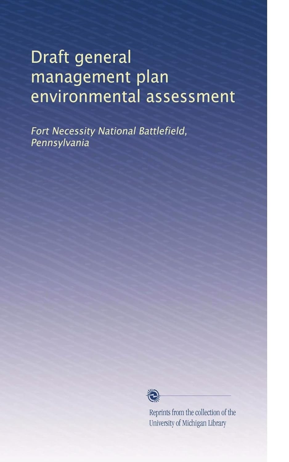 Amazon.com: Draft general management plan environmental assessment ...