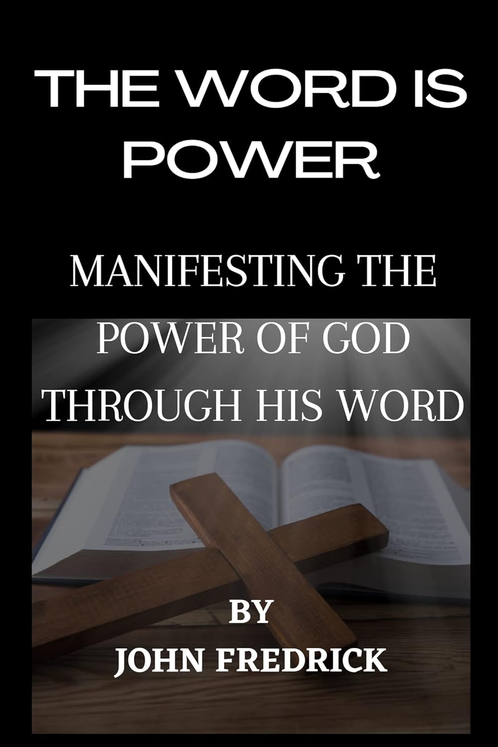 THE WORD IS POWER: MANIFESTING THE POWER OF GOD THROUGH HIS WORD ...