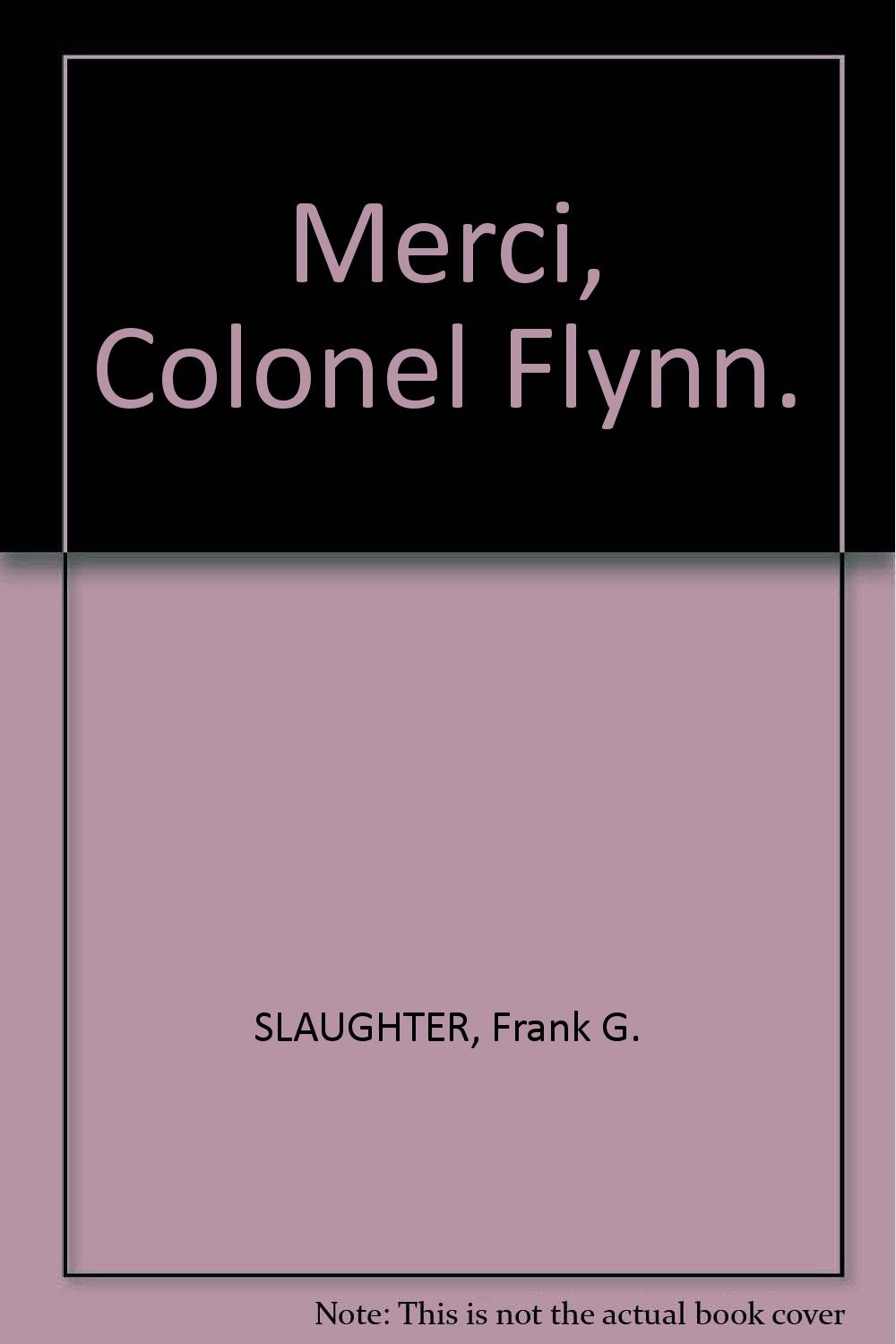 Amazon.fr - Merci, Colonel Flynn. - Livres