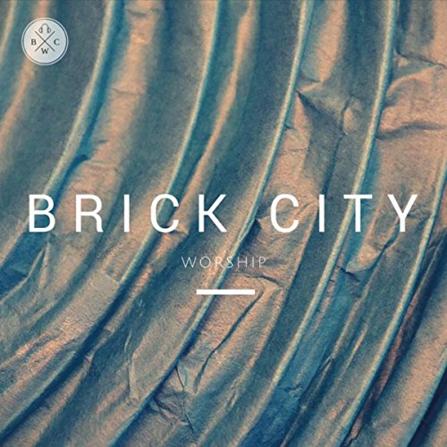 Play Brick City Worship by Brick City Worship on Amazon Music