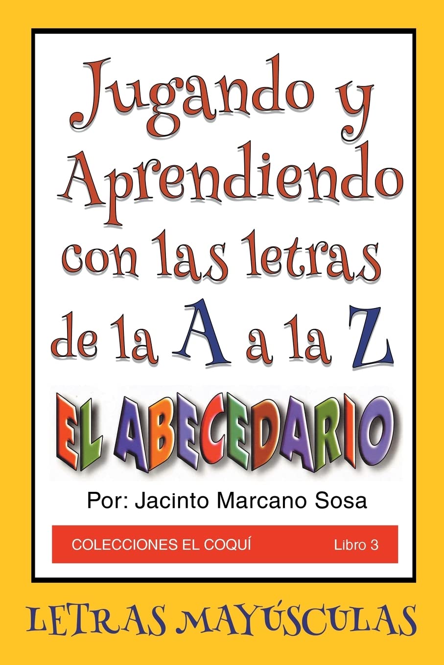 Buy Jugando y Aprendiendo con las letras de la A a la Z: El Abecedario ...