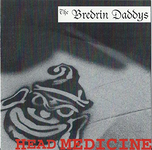Bredrin Daddys - Head Medicine - Amazon.com Music